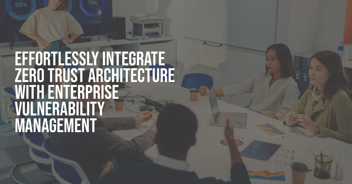 Effortlessly Integrate Zero Trust Architecture with Enterprise ...